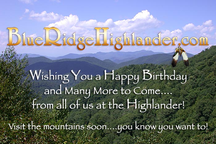 Happy Birthday from the Blue Ridge Highlander...